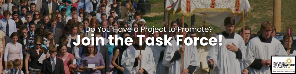 Task Force for Eucharistic Education